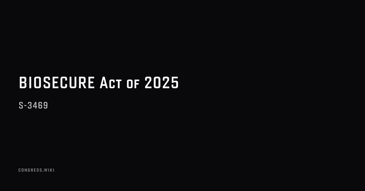 BIOSECURE Act of 2025 (S-3469) · Congress.wiki