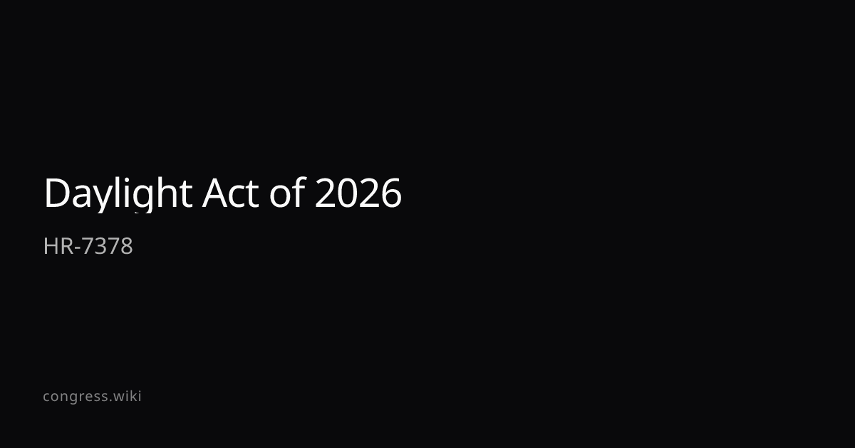Daylight Act of 2026 — HR-7378 (R-FL) · Congress.wiki