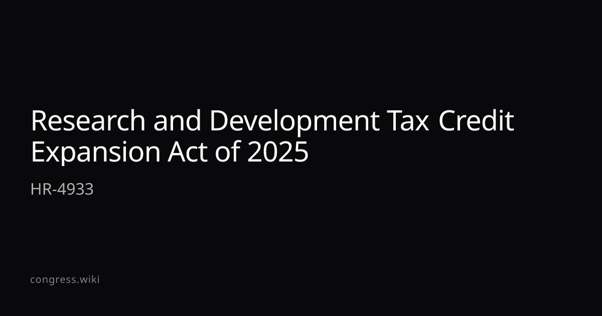 Research and Development Tax Credit Expansion Act of 2025 — HR-4933 (D ...